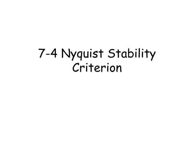 7-2.Nyquist Stability Criterion.ppt | Programming Languages | Computing