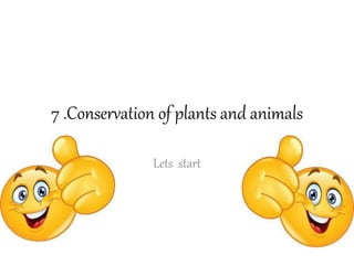 7. conservation of plants and animals | PPT