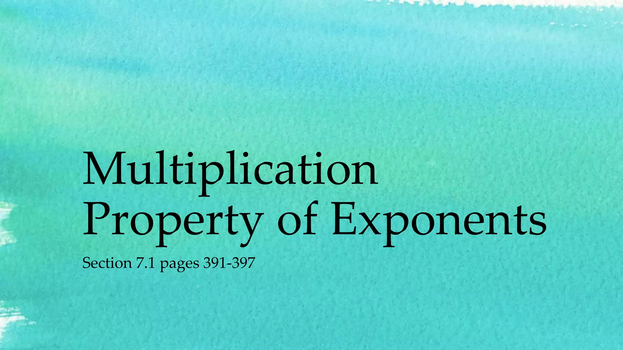 7.1 multiplication property of exponents | PPT