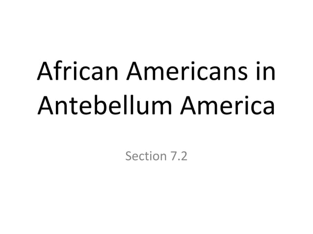 African Americans in Antebellum America | PPT