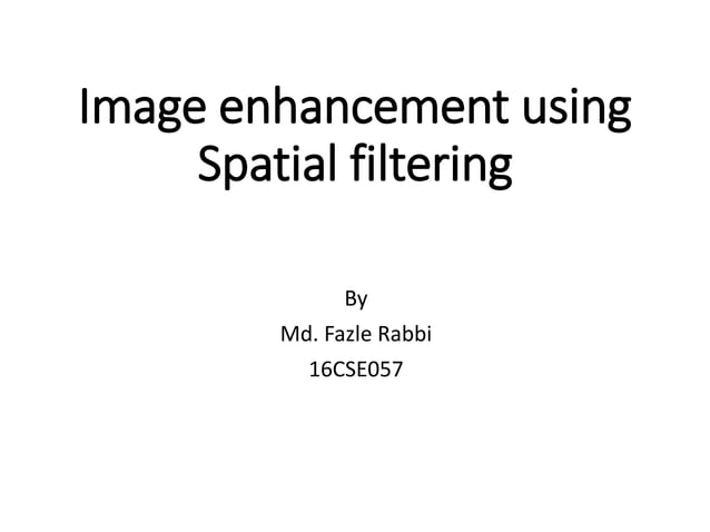 7. image enhancement using spatial filtering | PPT