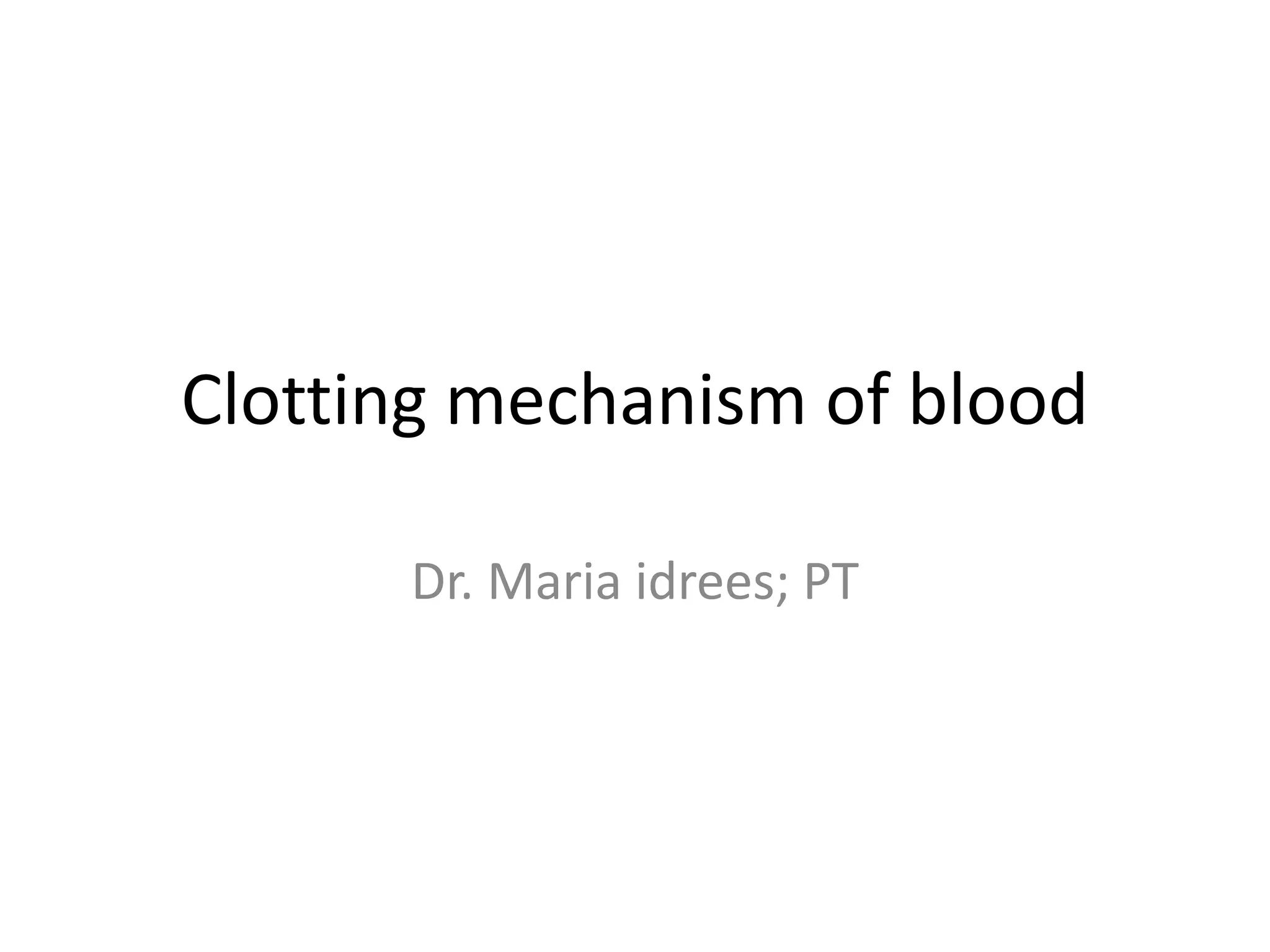 7.clotting mechanism of blood | PPTX