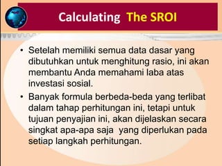 Pengukuran Nilai dan Penghitungan SROI | PPTX