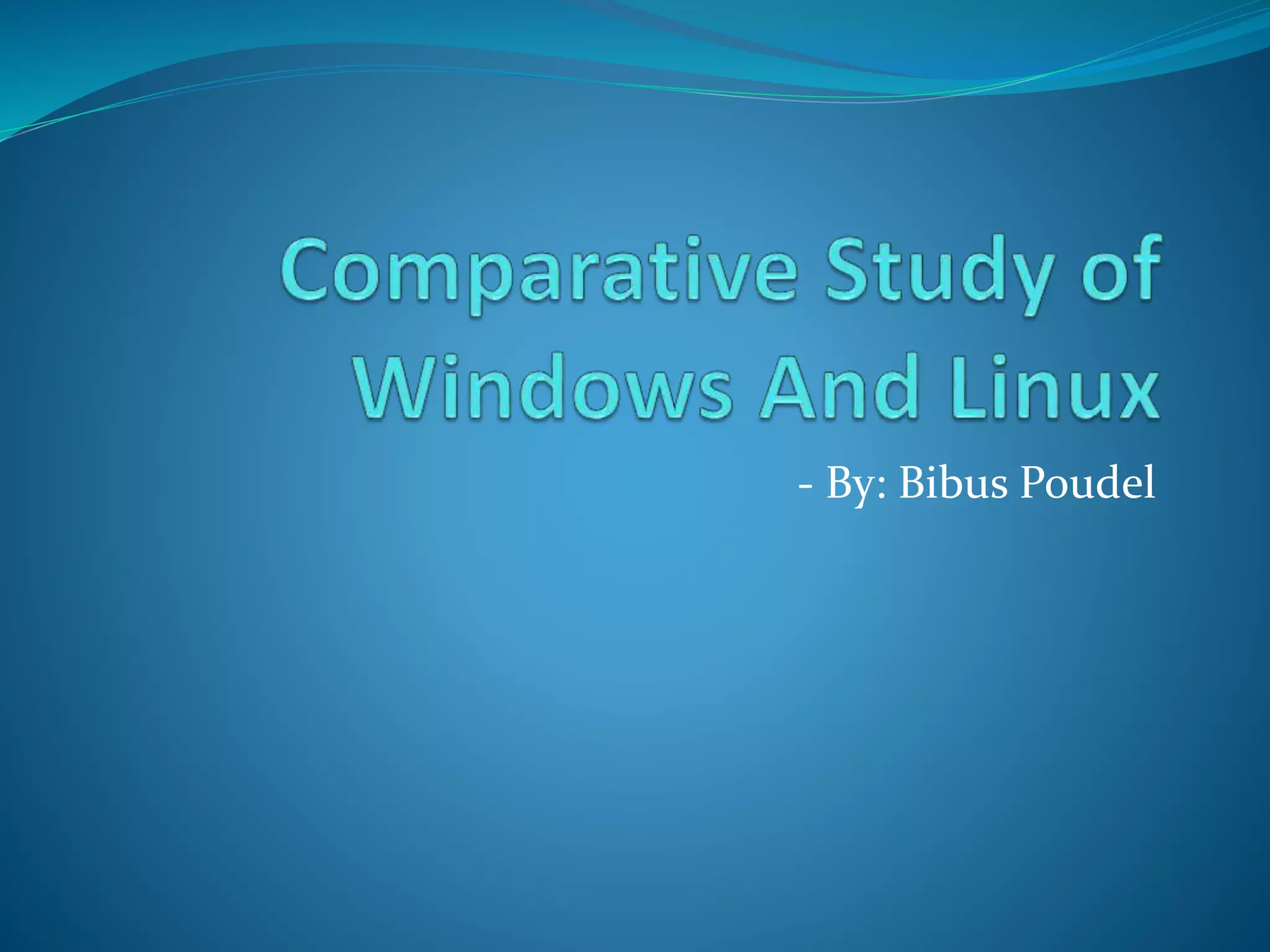 Comparative Study of Windows And Linux.pptx