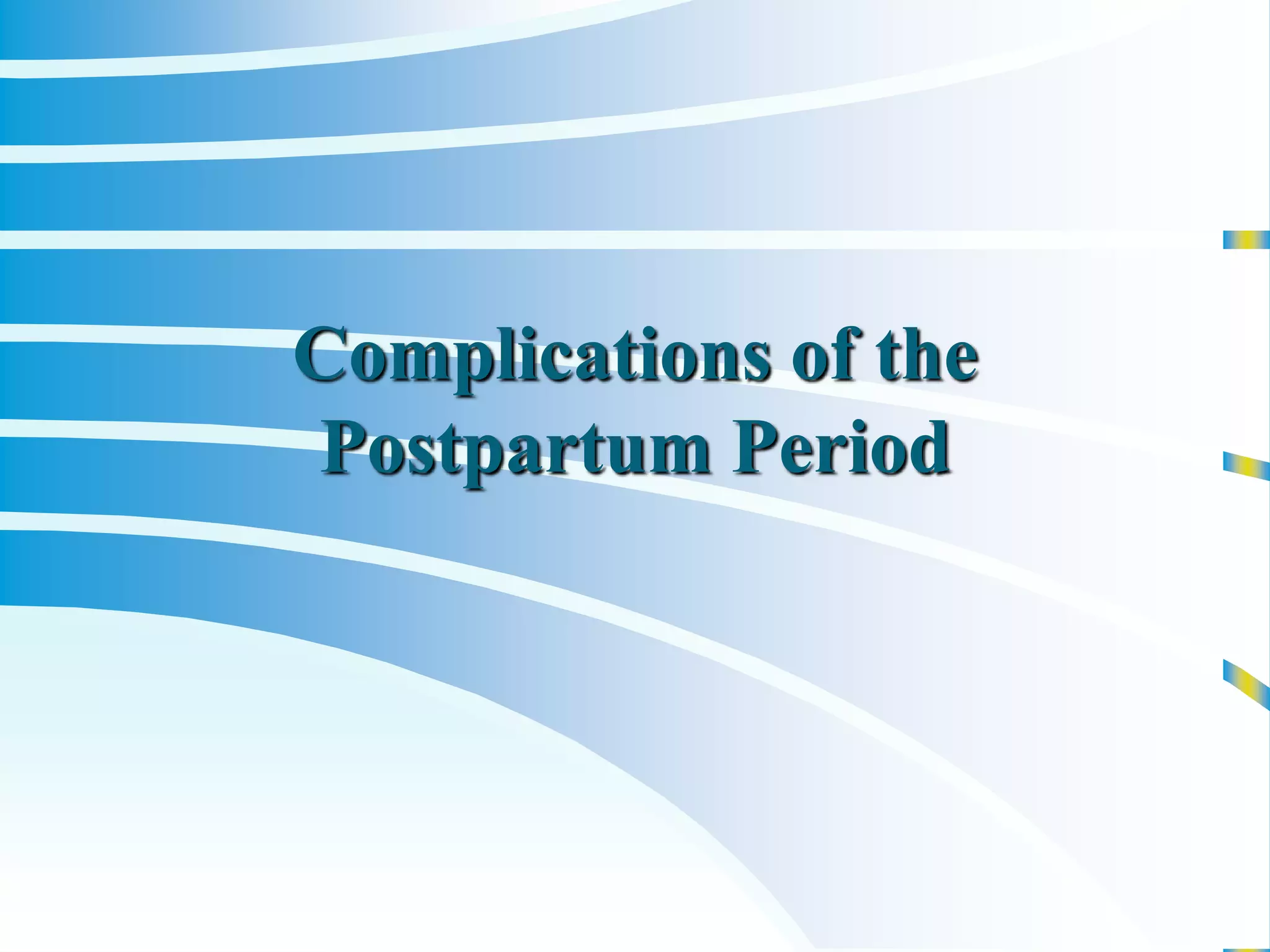 POSTPARTUM Complications.ppt