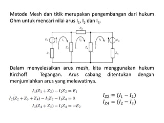 7. Analisa Rangkaian Metode Mesh Cuurent dan Nodal Thoremm.pptx