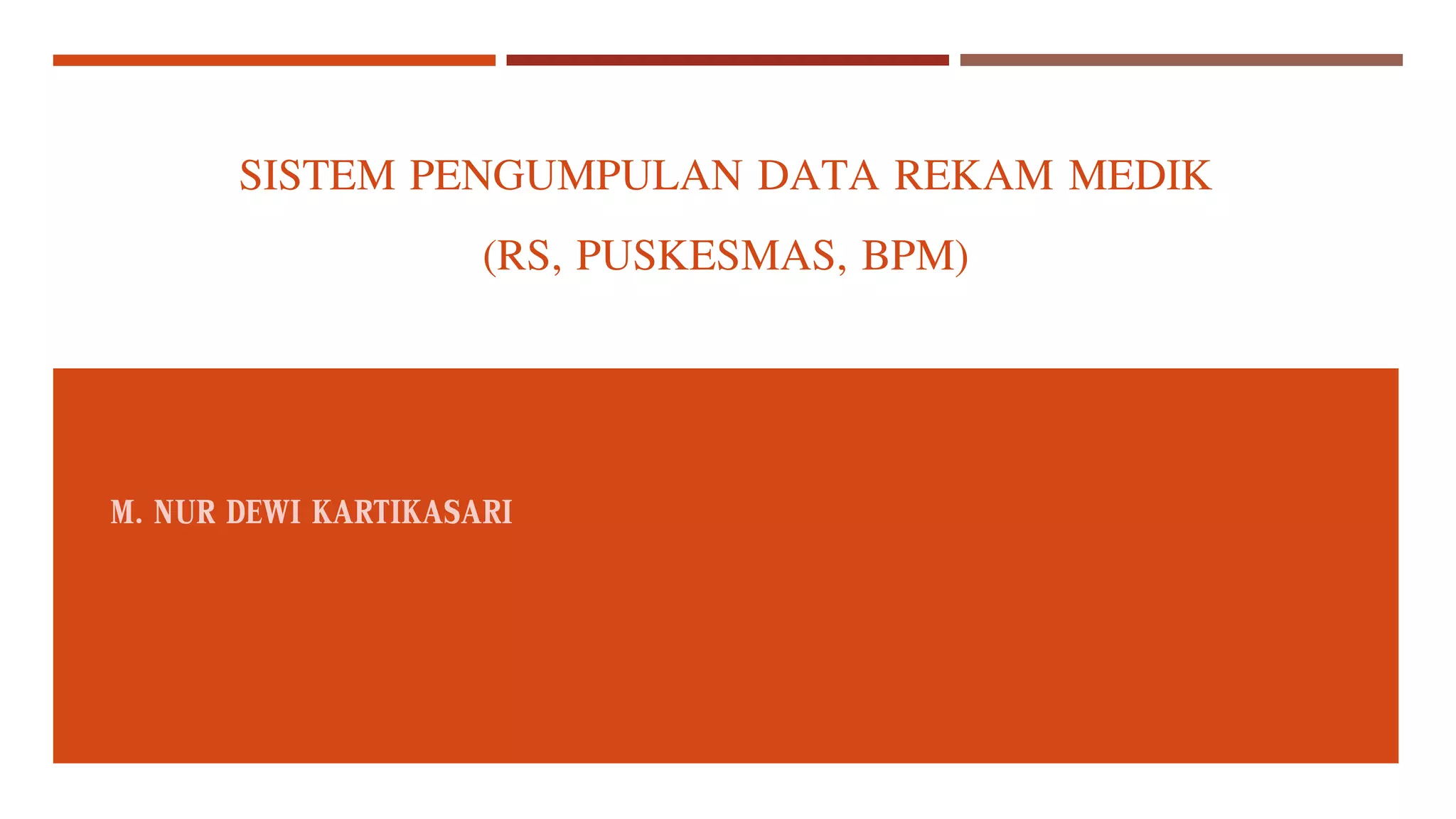 7. Sistem pengumpulan data rekam medik.pdf