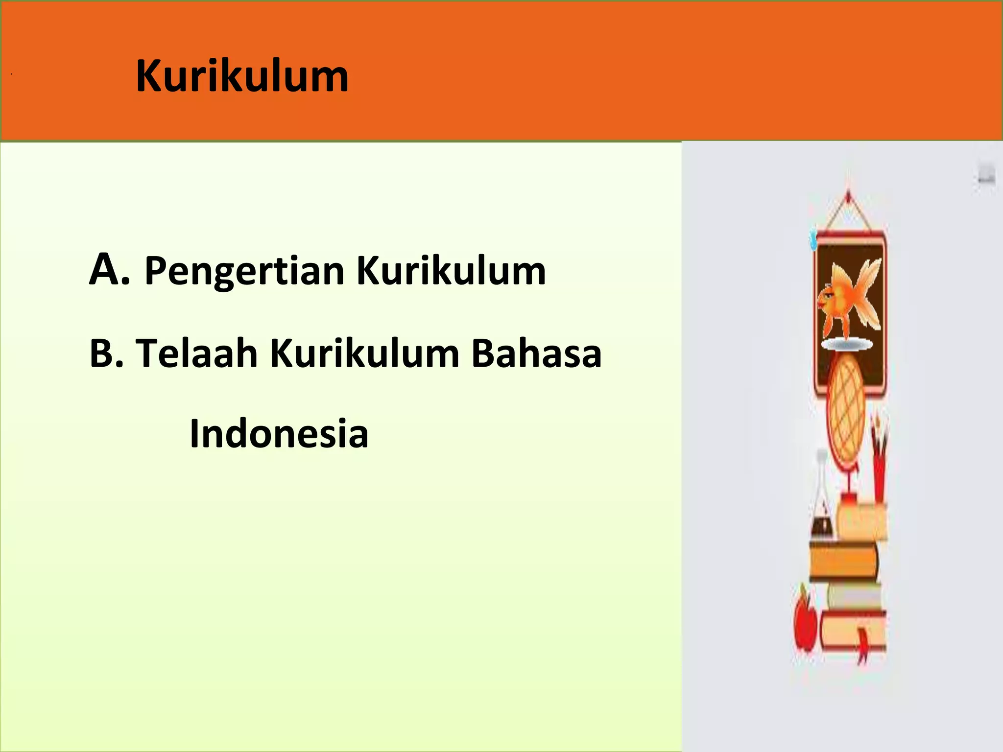 Telaah Kurikulum Bahasa Indonesia dan Pengembangan Bahan Ajar.pptx