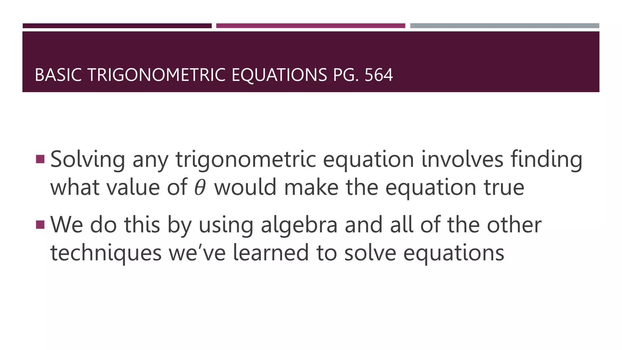 7.4 Basic Trig Equations.pptx