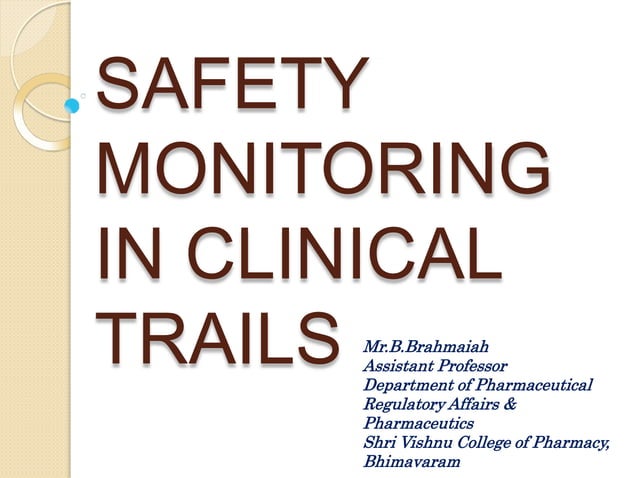 7.Safety Monitoring in Clinical Trails.pptx | Pharmaceutical Industry ...
