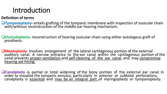 7. TYMPAMOPLASTY, OCR, STAPEDOTOMY PRESENTATION.pptx | Ear, Nose and ...
