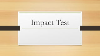 7. Impact Test.pptx
