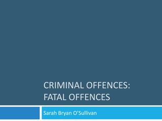 7. Fatal Offences (1).pptx