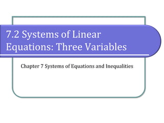 7.2 Systems of Linear Equations - Three Variables | PPT