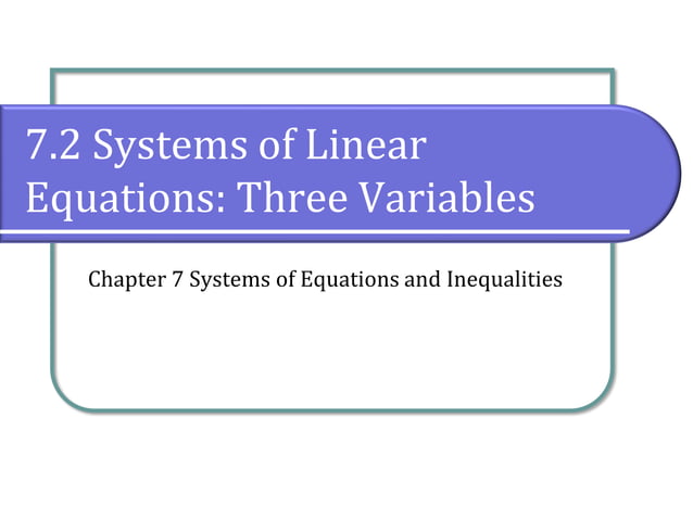 7 2 Systems Of Linear Equations Three Variables Ppt
