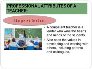 7. Professional Attributes of the Teacher - Pino & Salimbona.pptx