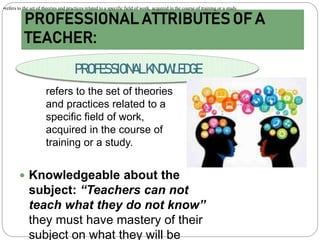 7. Professional Attributes of the Teacher - Pino & Salimbona.pptx