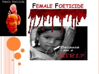 Female Foeticide.pptx
