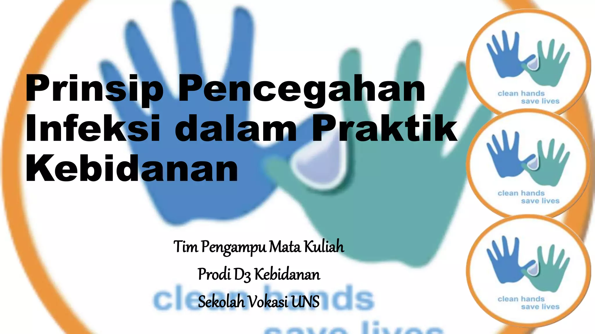 7. Prinsip Pencegahan Infeksi dalam Praktik Kebidanan (1).ppt
