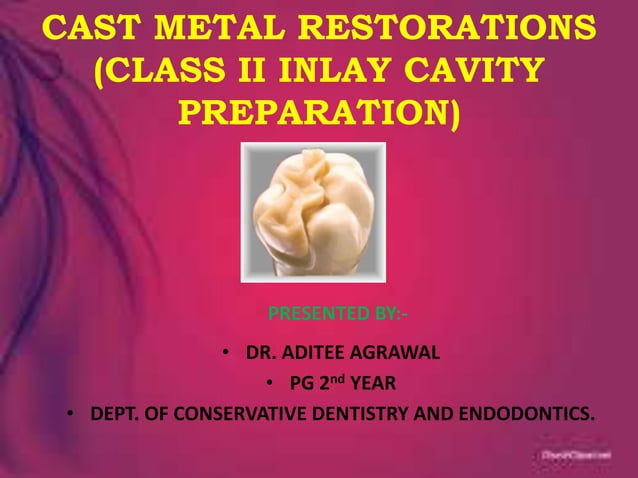 7.CLASS II INLAY CAVITY PREPARATION.pptx | Oral care | Personal Care