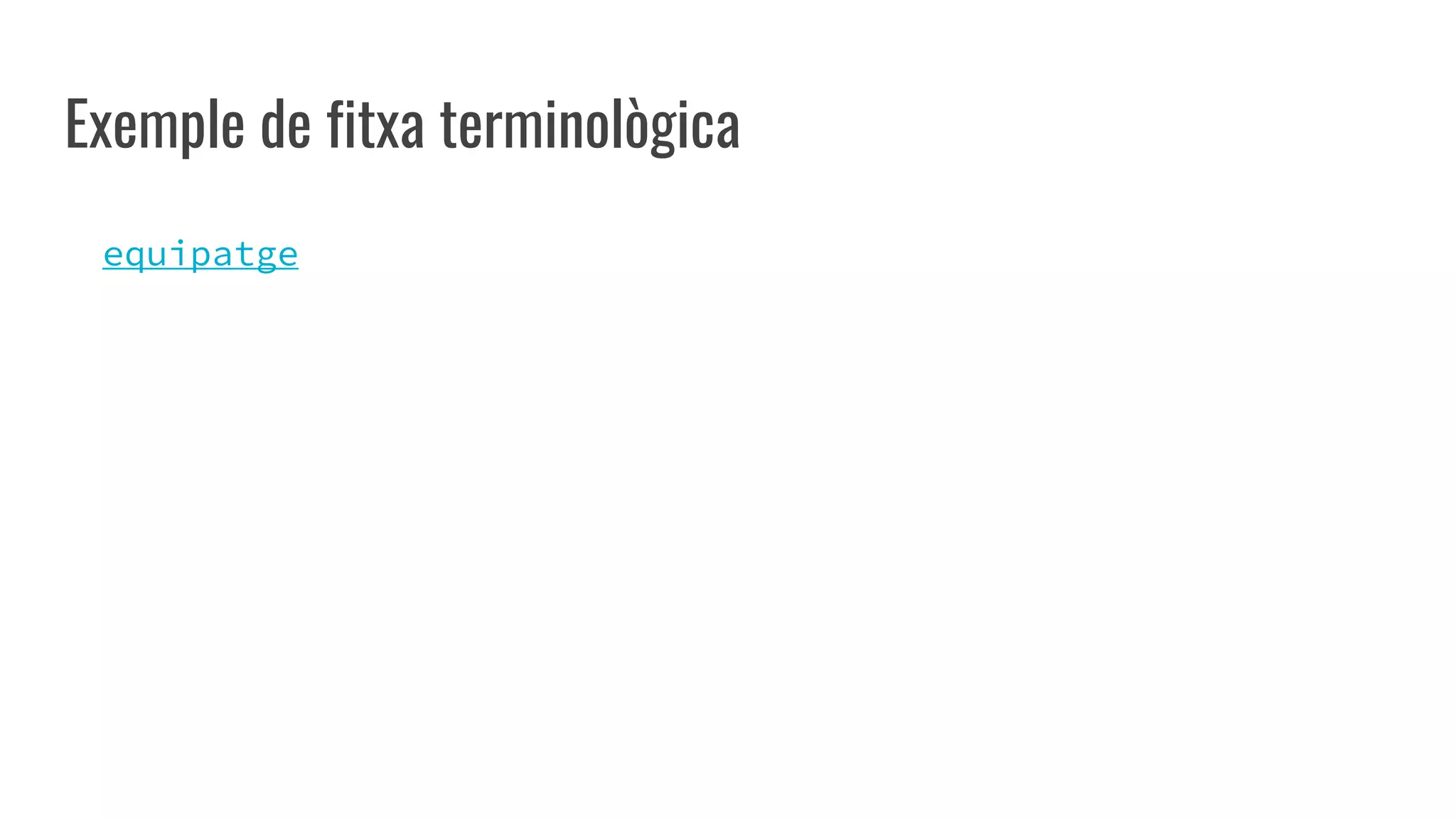 7. La pràctica terminològica_ la terminografia. (1).pptx