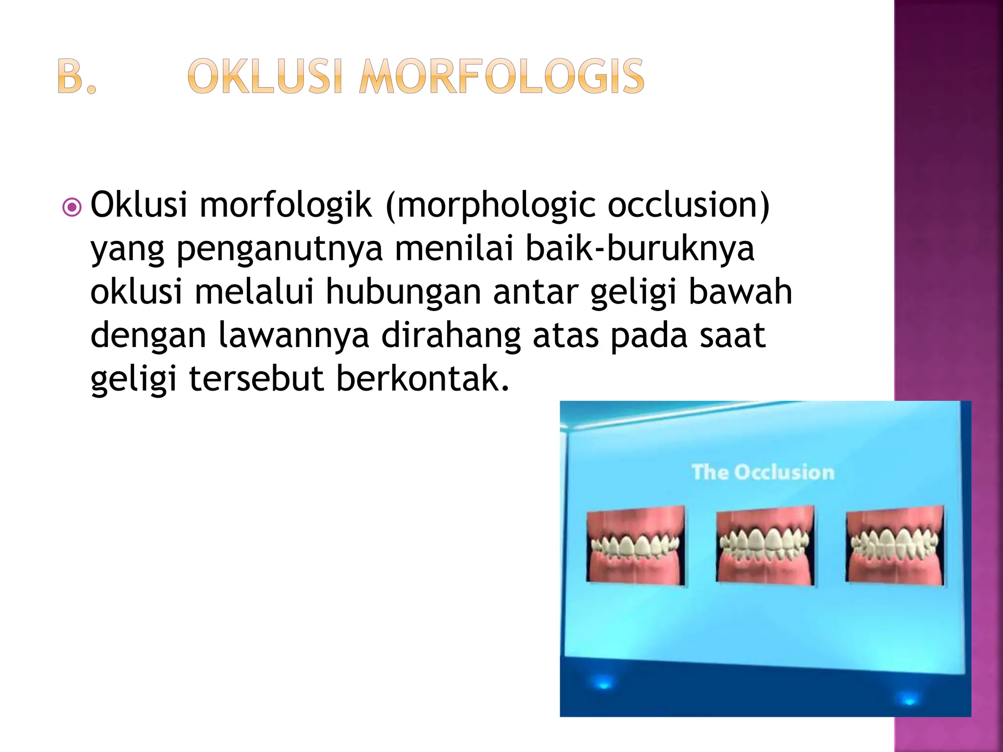 7. RELASI RAHANG, OKLUSI DAN ARTIKULASI.ppt