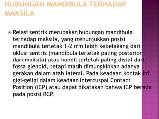 7. RELASI RAHANG, OKLUSI DAN ARTIKULASI.ppt