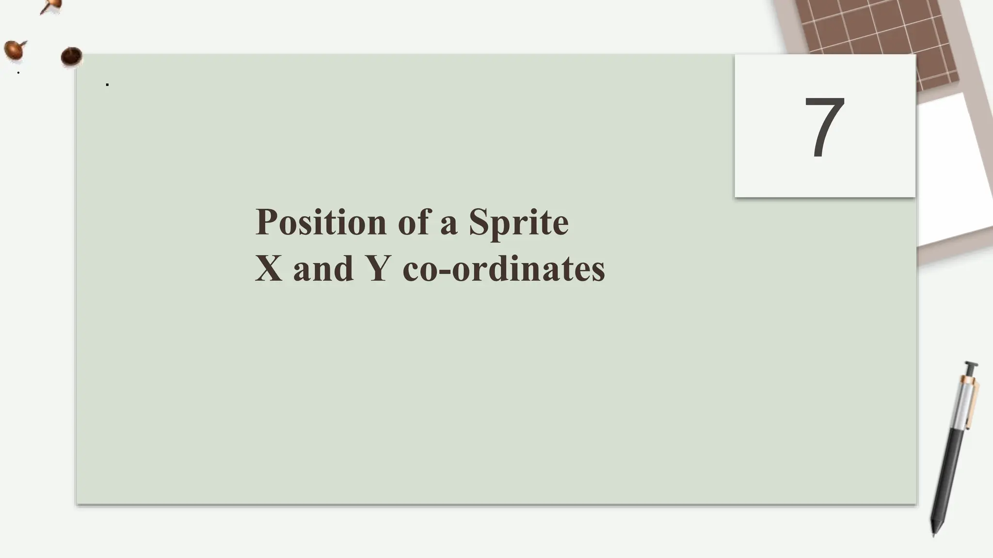 7.Advanced Scripts in Scratch.pptx