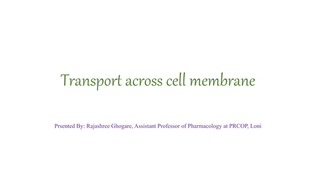 Transport across cell membrane, CELL MEMBRANE | PPT