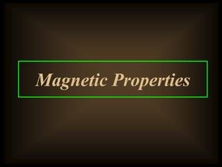 7.magnatic properties.ppt a minimised version of a whole unit | PPT