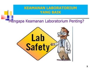 KEAMANAN & KESELAMATAN BERLABORATORIUM.ppt