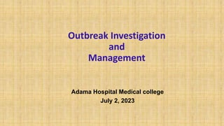 7. Outbreak Investigation and Management _ Group II.pptx