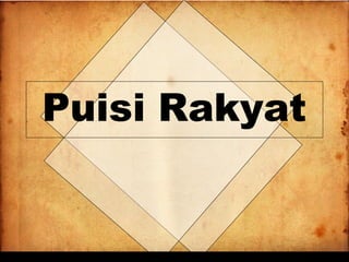 Materi Bahasa Indonesia tentang Puisi Rakyat | PPTX