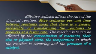 7.COLLISION-THEORY-AND-CHEMICAL-REACTION-RATE.pptx