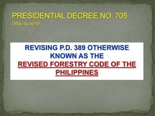 7. PD 705 & RELEVANT FORESTRY LAWS PHILIPPINES | PPT