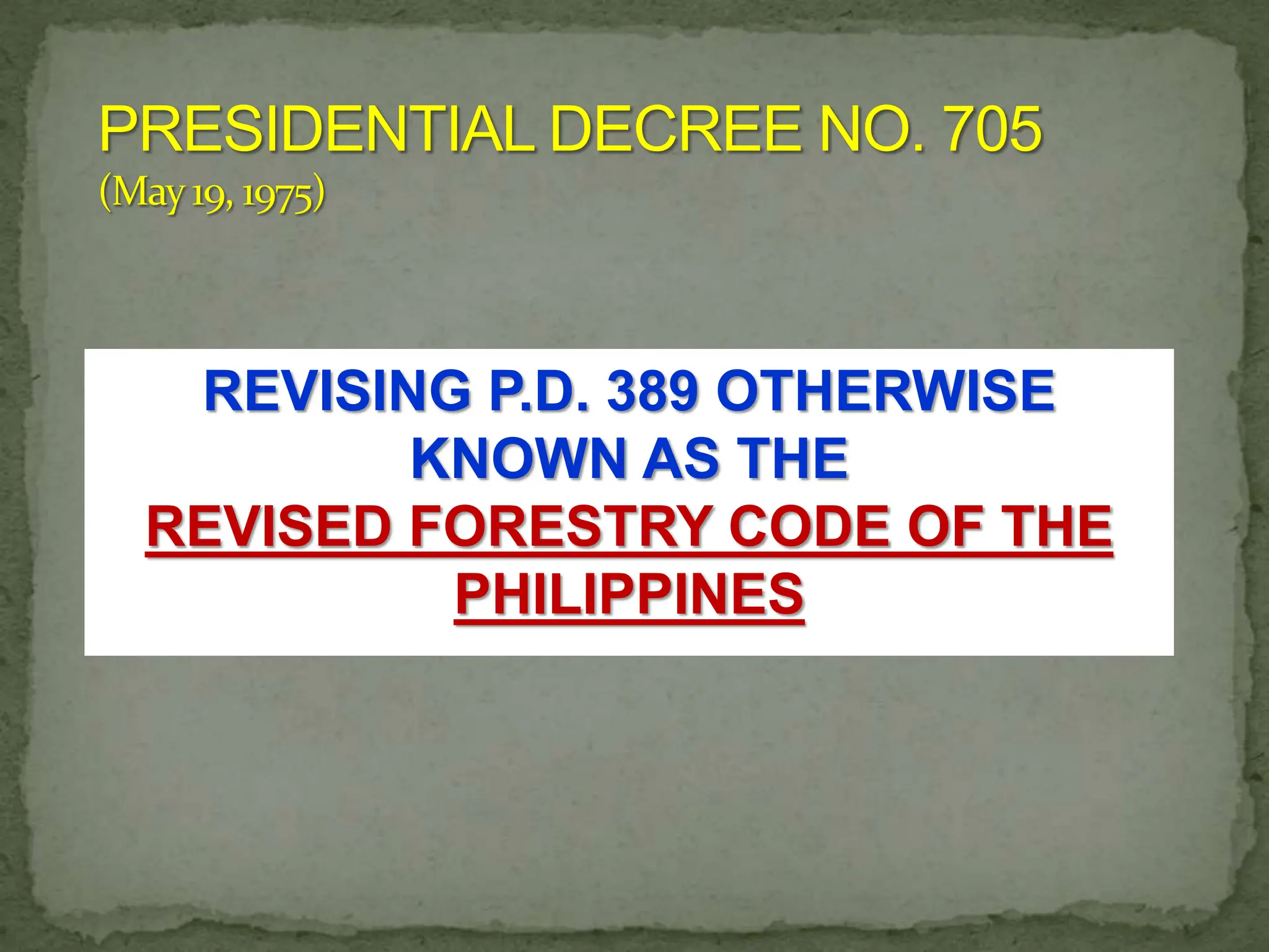 7. PD 705 & RELEVANT FORESTRY LAWS 11-27-29-13.ppt | Crime & Harmful ...