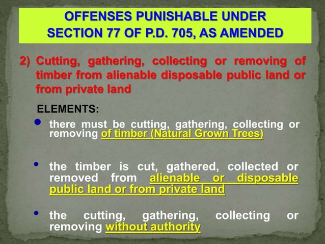 7. PD 705 & RELEVANT FORESTRY LAWS 11-27-29-13.ppt | Crime & Harmful ...