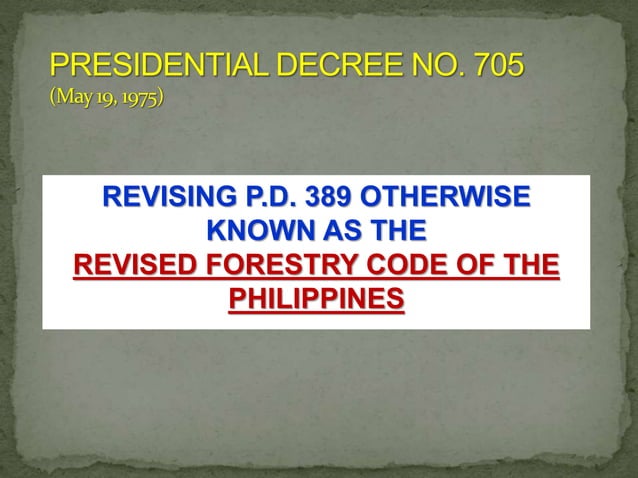 7. PD 705 & RELEVANT FORESTRY LAWS 11-27-29-13.ppt | Crime & Harmful Acts to Individuals ...