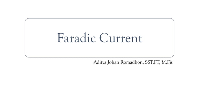 Materi Elektroterapi Fisioterapi Faradic Current | PDF