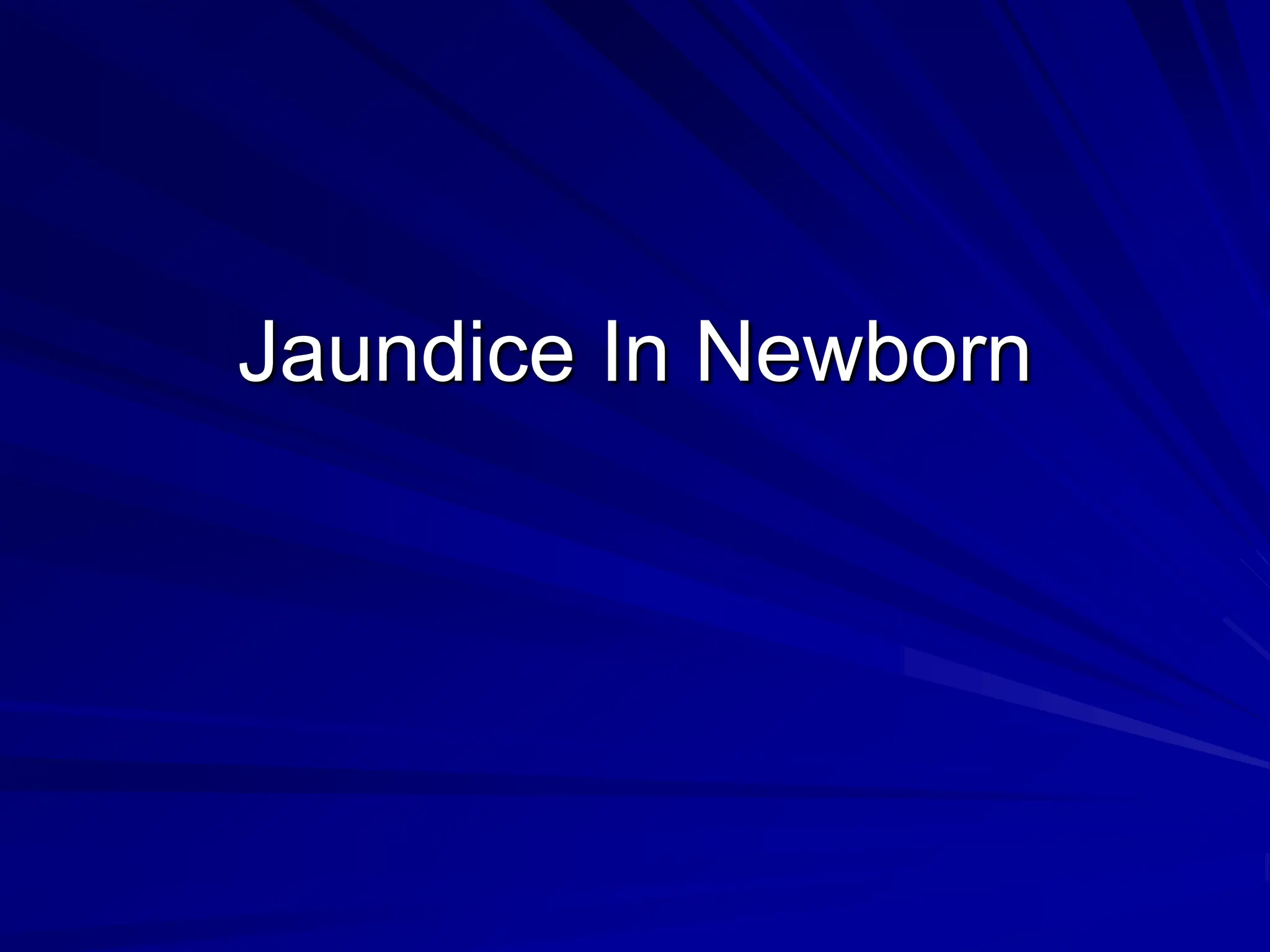 Neonatal jaundice with abo incompatibility, physiological jaundice | PPT