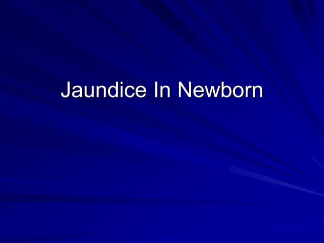 Neonatal jaundice with abo incompatibility, physiological jaundice | PPT