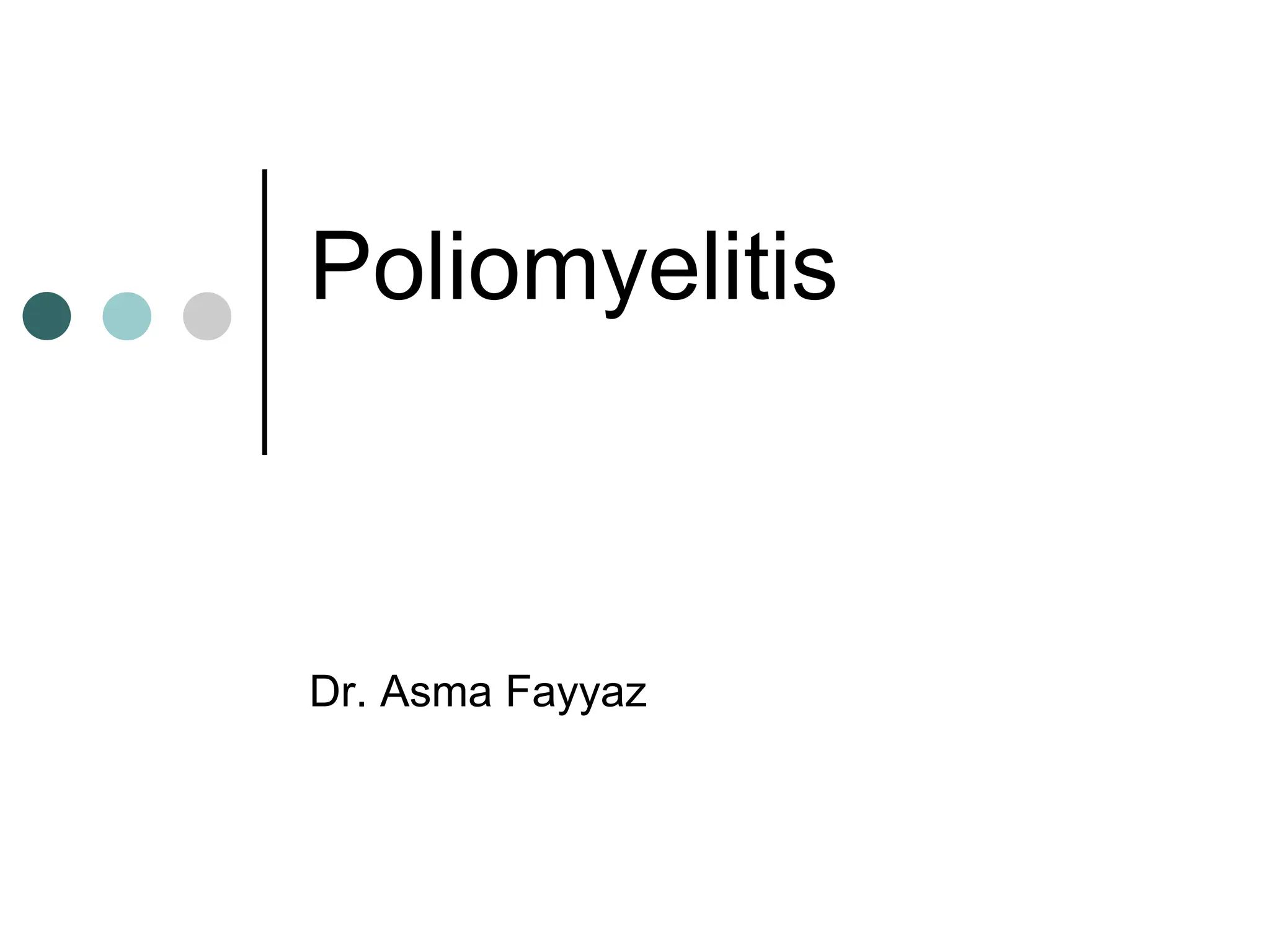7.Poliomyelitis (1).ppt7.Poliomyelitis (1) | PPT