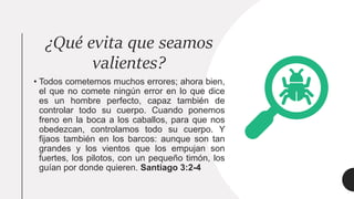 Que es la valentía desde un punto de vista bíblicamente V.pptx