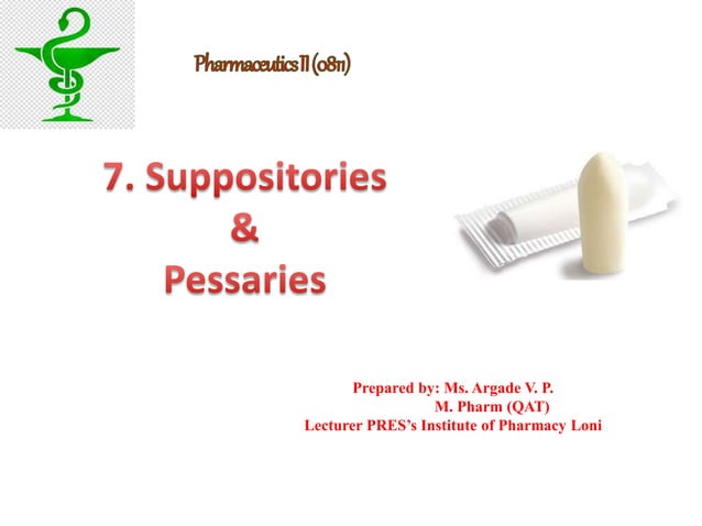 7. suppositories.pptx Pharmaceutics II ER 1991 | PPT