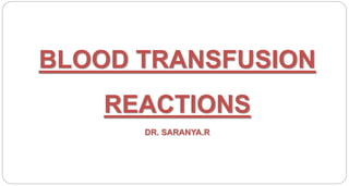 7.Blood transfusion reactions (2).pTTTTTTTTTptx | PPTX | Blood Disorders | Diseases and Conditions