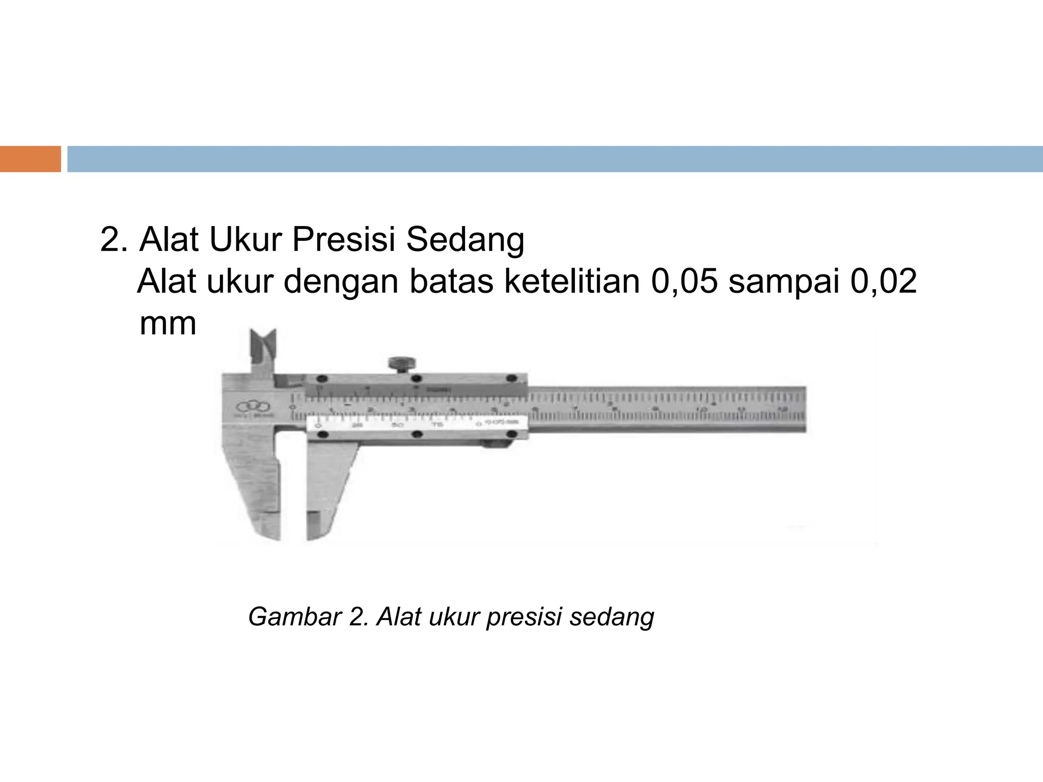 7. PPT Alat Ukur Dasar dan Alat Ukur Mekanik Presisi | PPTX