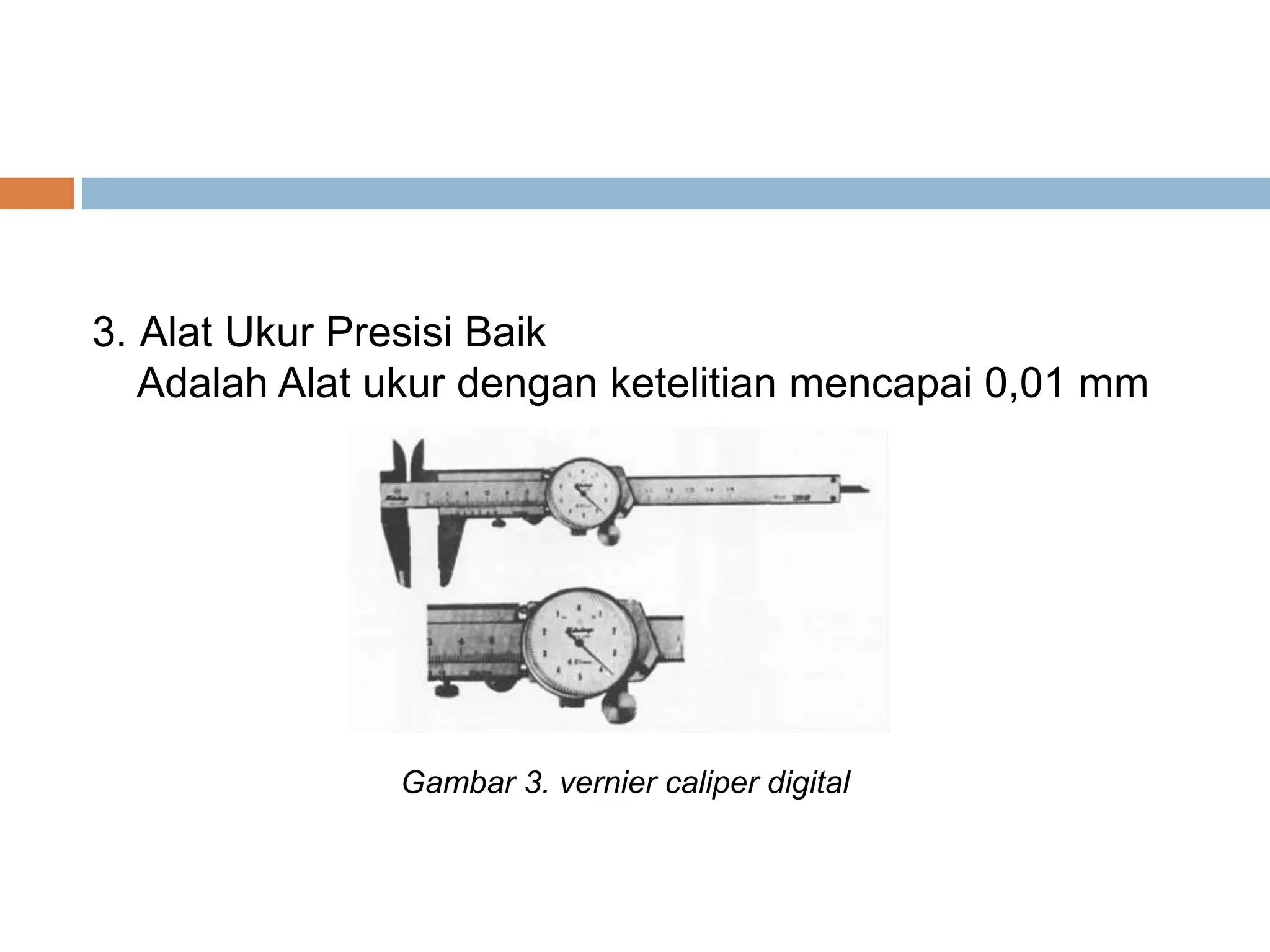 7. PPT Alat Ukur Dasar dan Alat Ukur Mekanik Presisi | PPT
