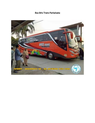 Terhebat , 0856 5949 0974 WA Bus pariwisata briss trans | PDF