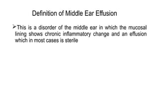 7.MIDDLE EAR EFFUSION.pptxbBhhbbhjnakahva | PPTX