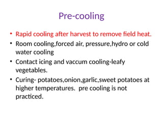 7. Storage.pptx of post harvest management of fruits and vegetables | PPTX